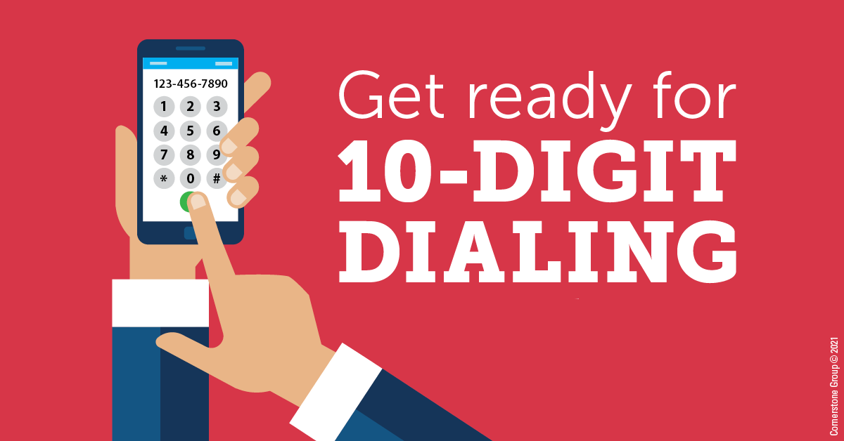 Important Notice Mandatory 10 Digit Dialing Coming To Multiple States