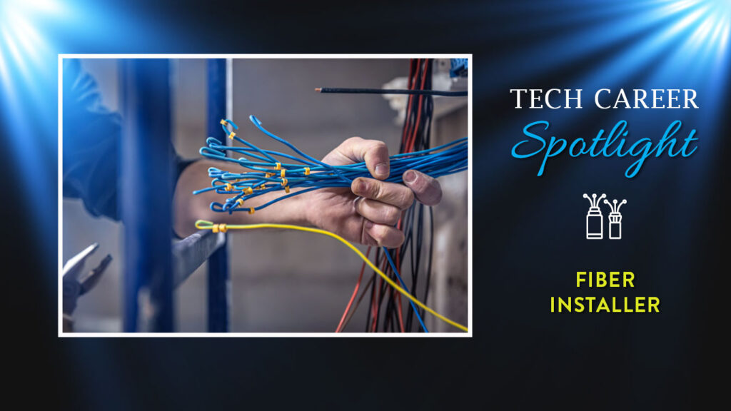 TECH CAREER SPOTLIGHT – Fiber Optics Installer - DFT Communications