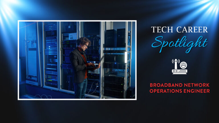 TECH CAREER SPOTLIGHT: Broadband Network Operations Engineer - DFT ...